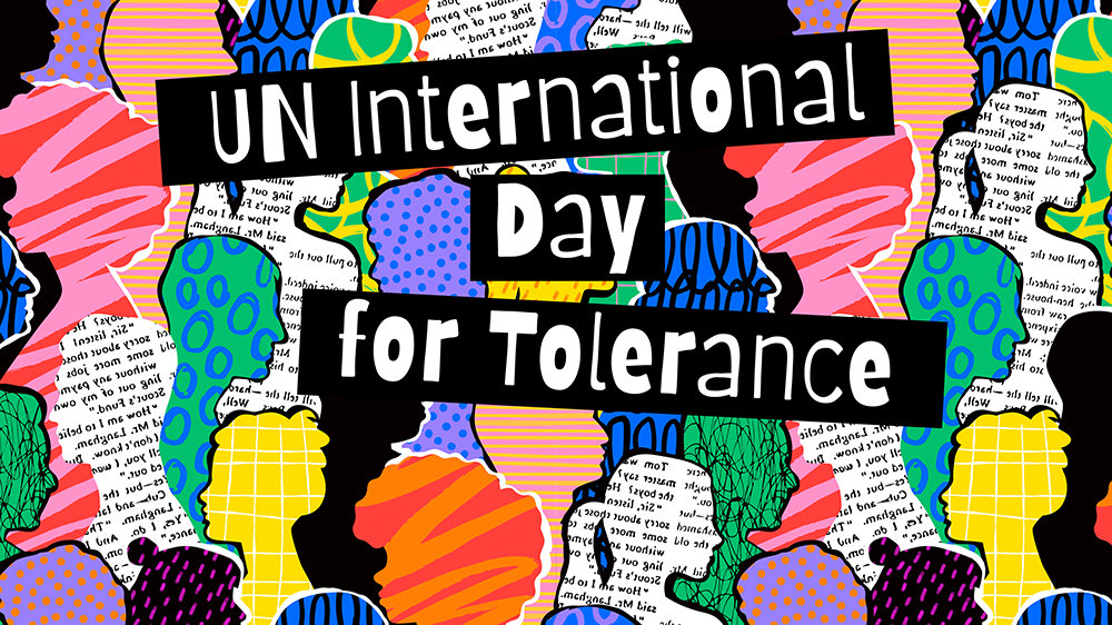 With Understanding Comes Respect: UN International Day for Tolerance